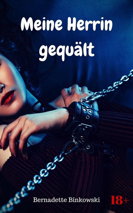 Meine Herrin gequält (ebook), Bernadette Binkowski | 9783987067747 | Boeken | bol