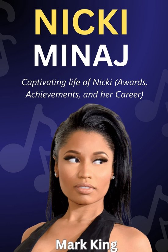 Biography of Musicians - NICKI MINAJ (ebook), Mark King | 1230007803277 ...