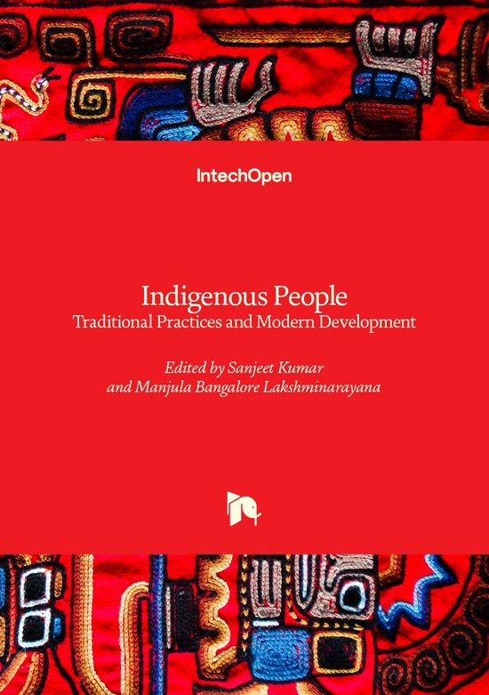 Indigenous People - Traditional Practices and Modern Development ...