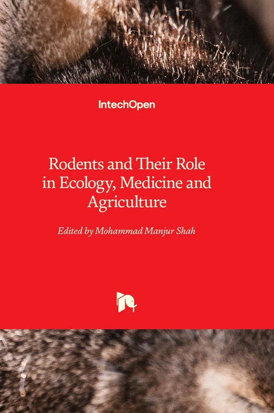 Rodents and Their Role in Ecology, Medicine and Agriculture ...