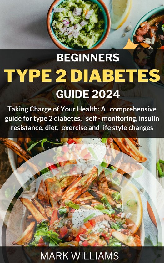 BEGINNERS TYPE 2 DIABETES GUIDE 2024 (ebook), Mark Williams ...
