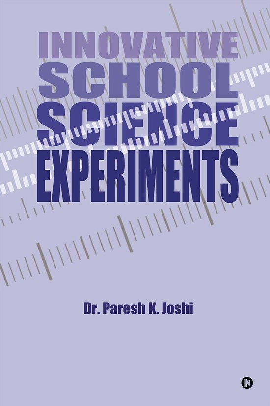 Innovative School Science Experiments (ebook), Dr. Paresh K. Joshi | 9798892779098 |... | bol