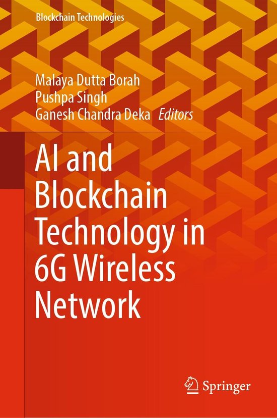 Blockchain Technologies - AI and Blockchain Technology in 6G Wireless ...