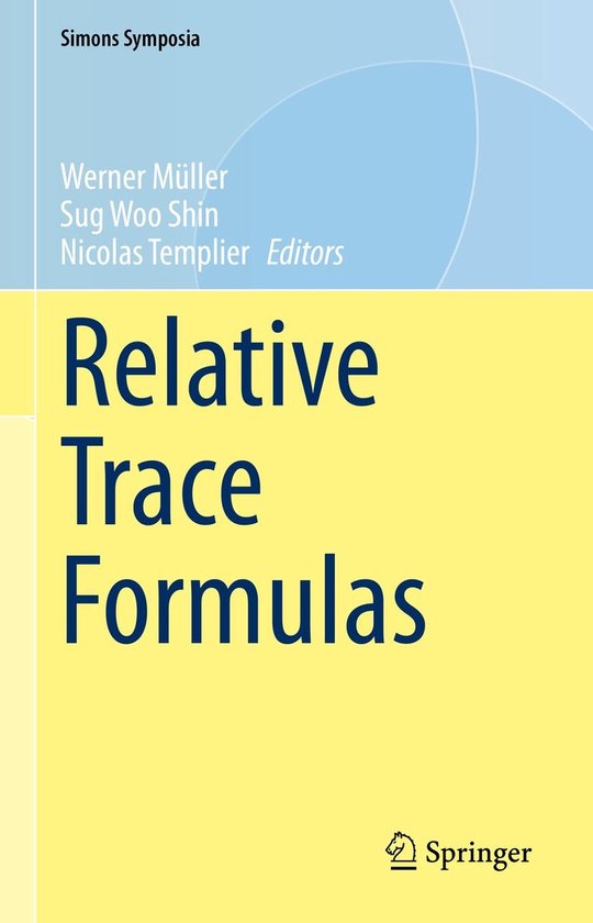 Simons Symposia Relative Trace Formulas Ebook 9783030685065 Boeken Bol
