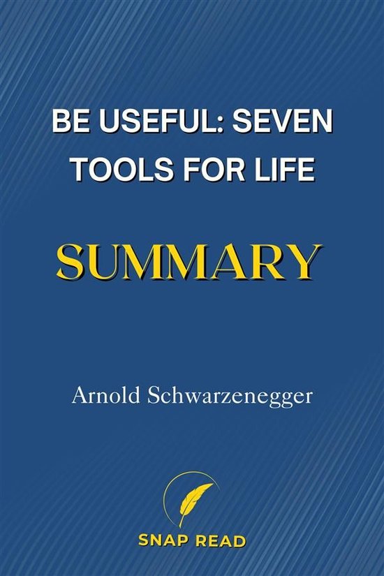 Be Useful: Seven Tools for Life Summary (ebook), Snap Read ...