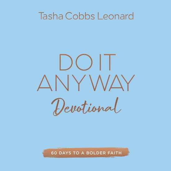 Do It Anyway Devotional, Tasha Cobbs Leonard | 9780593916353 | Boeken | bol