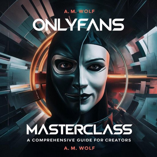 OnlyFans Masterclass (ebook), A.M. Wolf | 9798224660186 | Boeken | bol