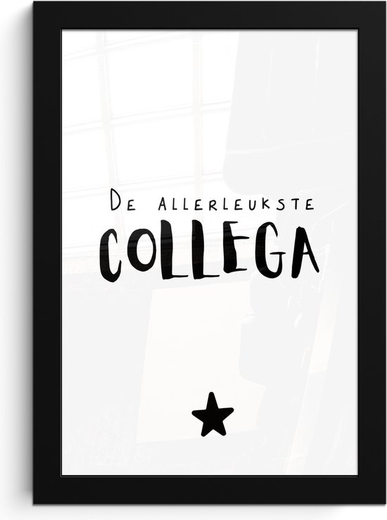 Fotolijst incl. Poster - Collega - Quotes - De allerleukste collega ...