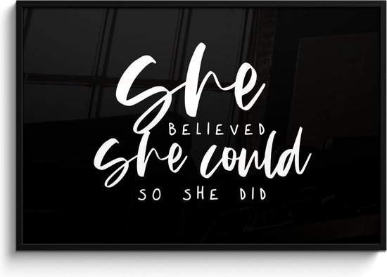 Fotolijst incl. Poster - She believed she could so she did - Quotes ...