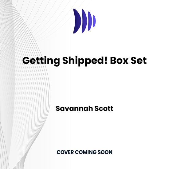 Getting Shipped! Box Set, Savannah Scott | 9781666668384 | Boeken | bol