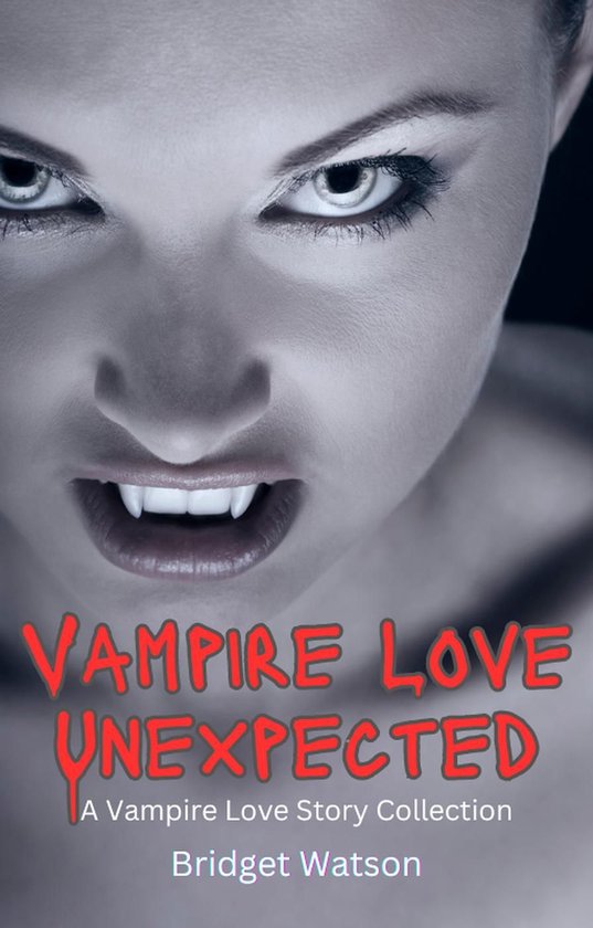 Vampire Love Unexpected Short Stories Collection (ebook), Bridget ...