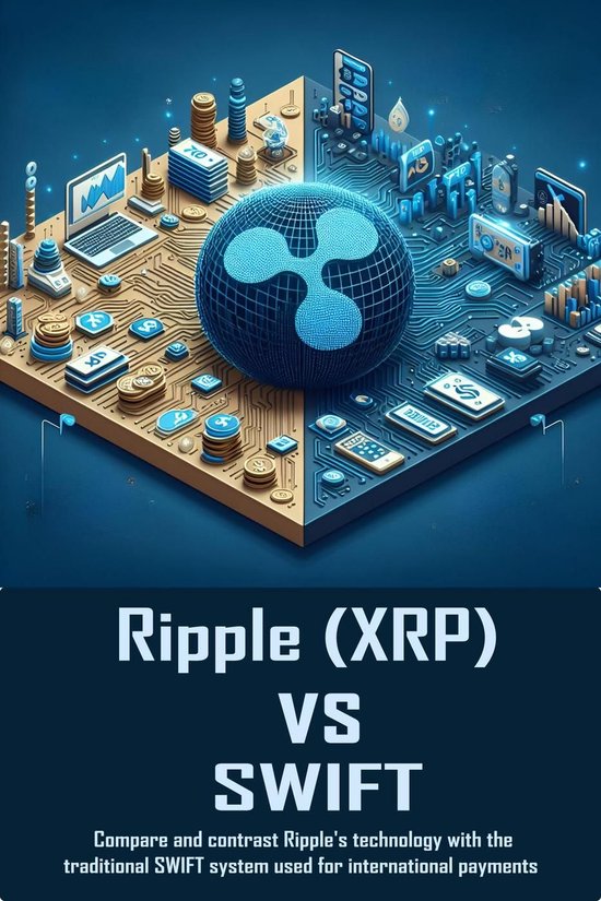 Ripple (XRP) vs. SWIFT (ebook), StoryBuddiesPlay | 9798224858590 | Boeken | bol