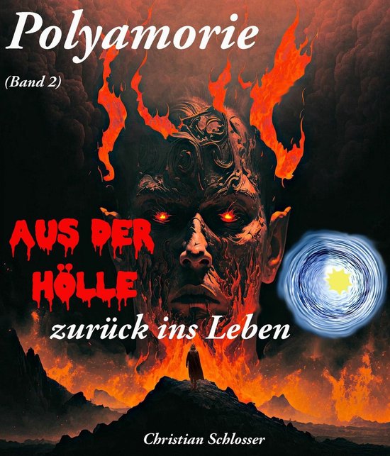 Polyamorie 2 - Aus der Hölle zurück ins Leben (ebook), Christian ...