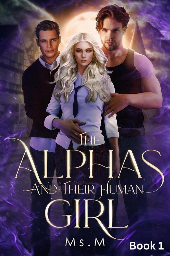Destined To Be Your Human Mate Series 1 - The Alphas And Their Human ...