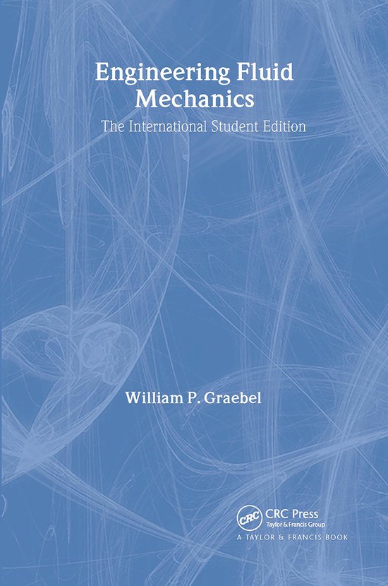 Engineering Fluid Mechanics | 9781560327332 | William Graebel | Boeken ...