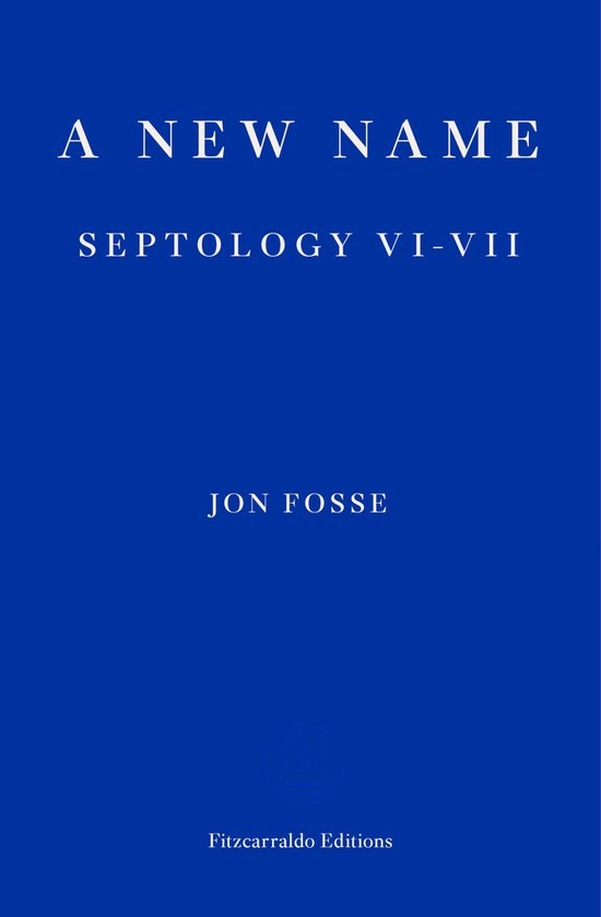 Septology 3 - A New Name — WINNER OF THE 2023 NOBEL PRIZE IN LITERATURE ...