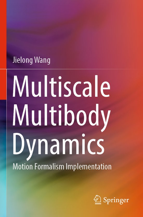 Multiscale Multibody Dynamics | 9789811984433 | Jielong Wang | Boeken | bol