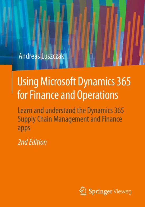 Using Microsoft Dynamics 365 for Finance and Operations | 9783658404529 | Andreas... | bol
