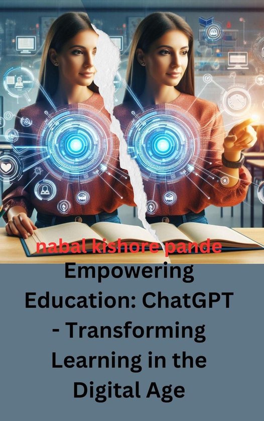 Empowering Education: ChatGPT - Transforming Learning in the Digital ...