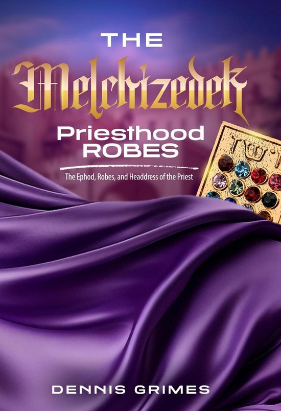 Generation Zion 3 - The Melchizedek Priesthood Robes (ebook), Dennis Grimes |... | bol