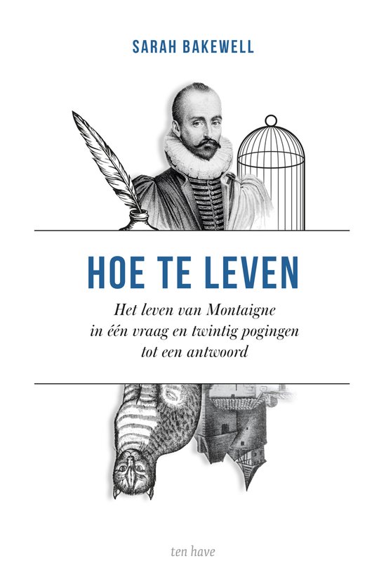 Hoe Te Leven Ebook Sarah Bakewell 9789025911485 Boeken Bol