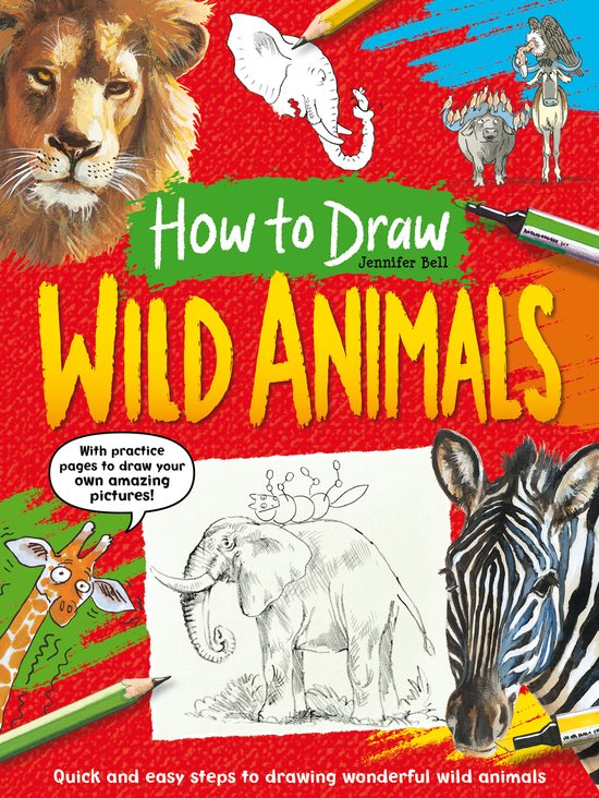 How To Draw- How To Draw: Wild Animals, Jennifer Bell | 9781782705215 ...