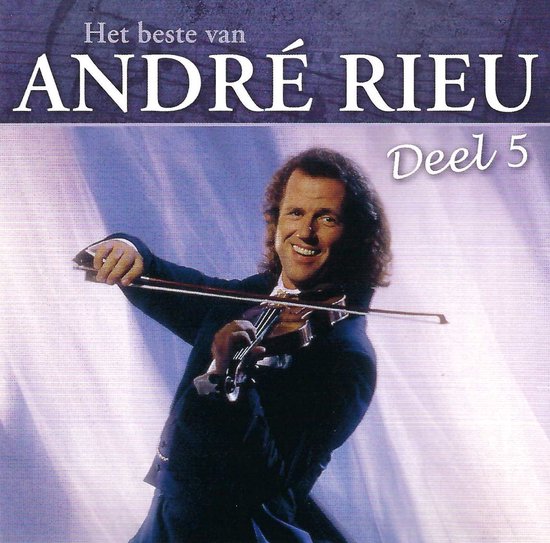 Andre Rieu - Best Van, André Rieu | CD (album) | Muziek | bol