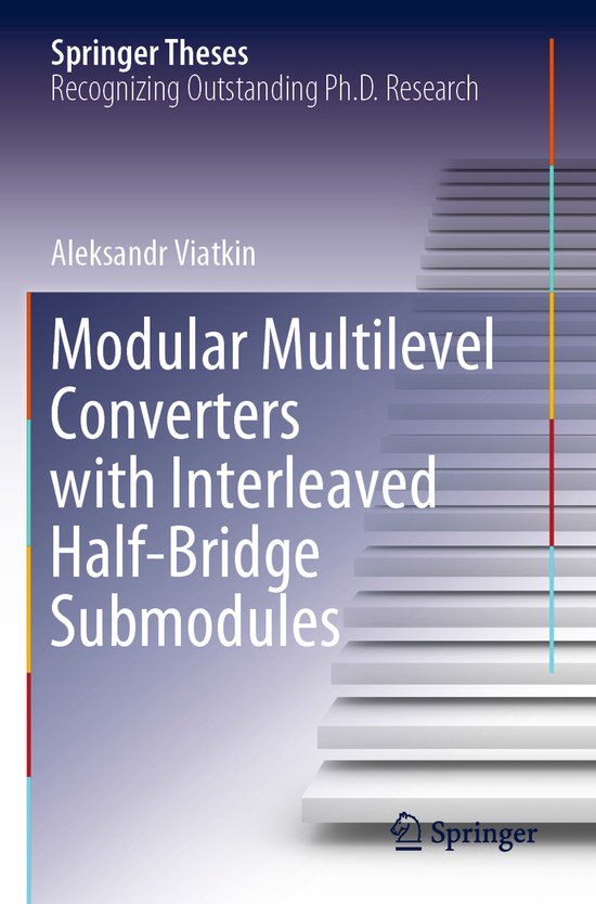 Springer Theses- Modular Multilevel Converters with Interleaved Half ...