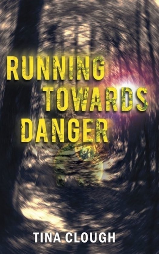 Running Towards Danger (ebook), Tina Clough | 1230006744694 | Boeken ...
