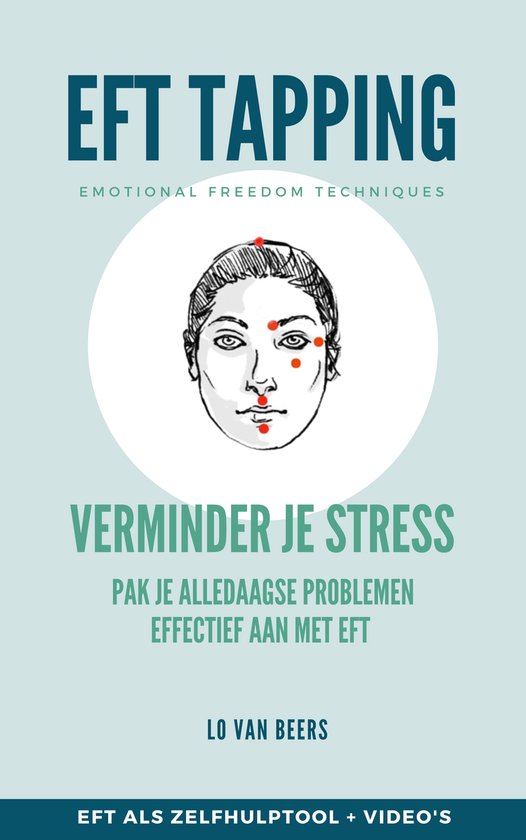 EFT Tapping - Emotional Freedom Techniques book voor rust en vrijheid | bol