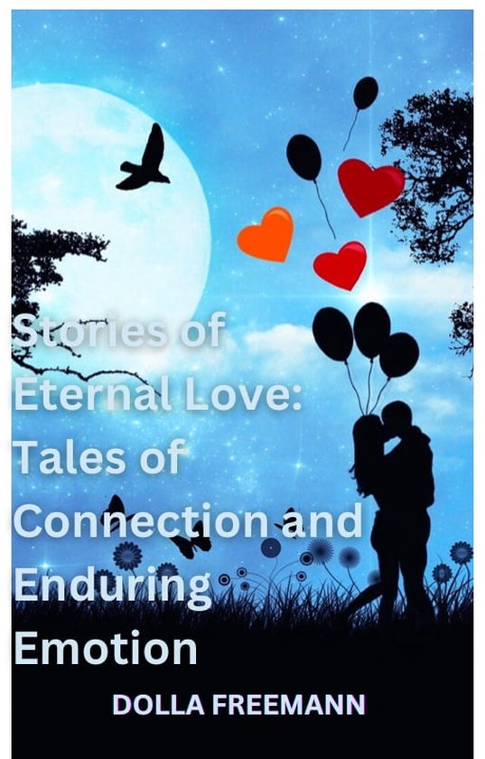 Stories of Eternal Love: Tales of Connection and Enduring Emotion (ebook), Dolapo... | bol
