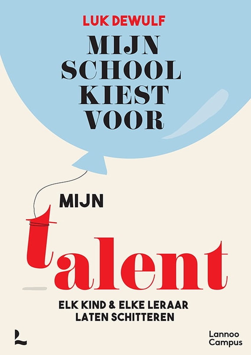 Mijn school kiest voor mijn talent (ebook), Luk Dewulf | 9789401490092 | Boeken | bol