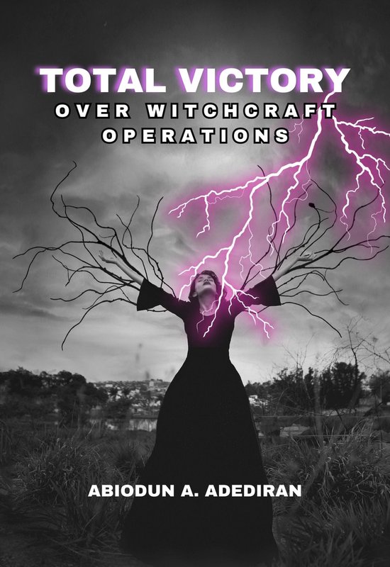 TOTAL VICTORY - TOTAL VICTORY OVER WITCHCRAFT OPERATIONS (ebook ...