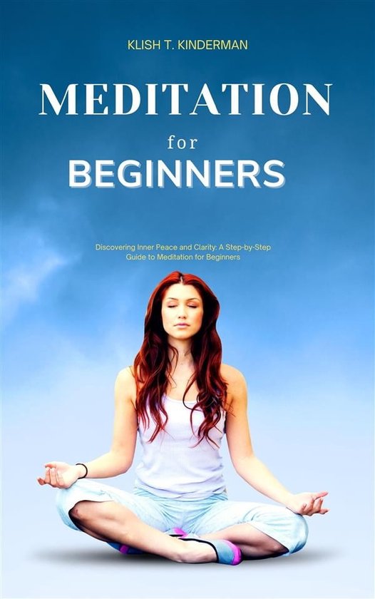 Meditation for Beginners (ebook), Klish T. Kinderman | 9791222438566 ...