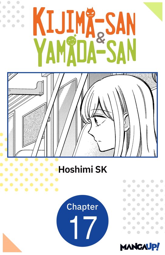 Kijima-san & Yamada-san CHAPTER SERIALS 17 - Kijima-san & Yamada-san #017 (ebook),... | bol