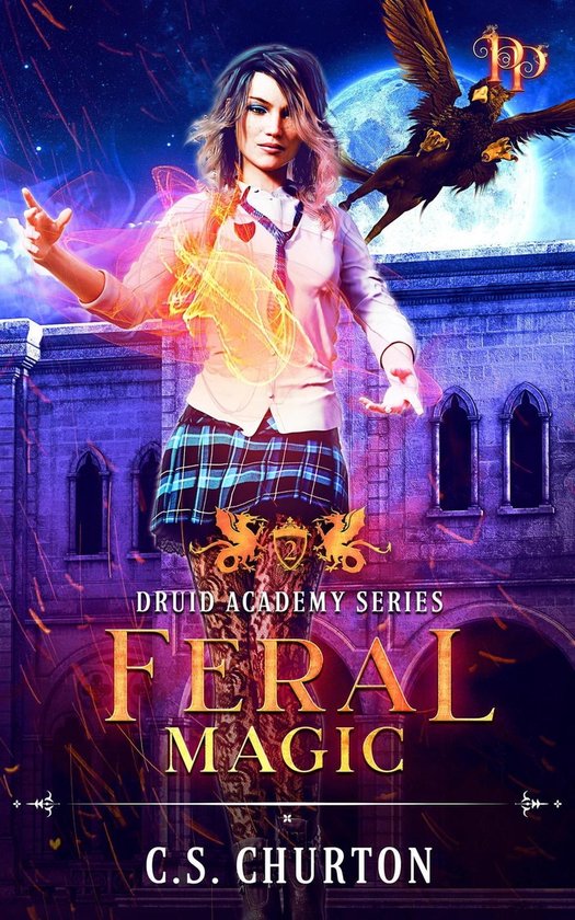 Druid Academy 2 - Feral Magic (ebook), C. S. Churton | 9798223790747 ...