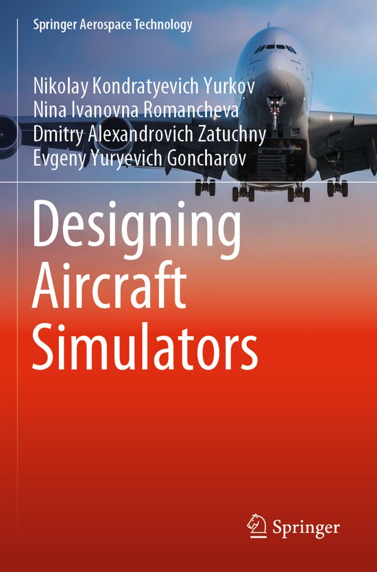 Springer Aerospace Technology- Designing Aircraft Simulators ...