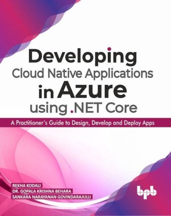 Developing Cloud Native Applications in Azure using .NET Core ...