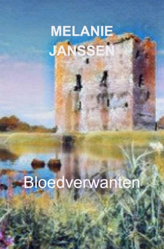 Bloedverwanten, Melanie Janssen | 9789464802511 | Boeken | bol