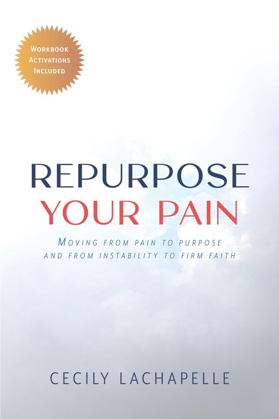 Repurpose Your Pain (ebook), Cecily Lachapelle | 9798887384528 | Boeken | bol.com