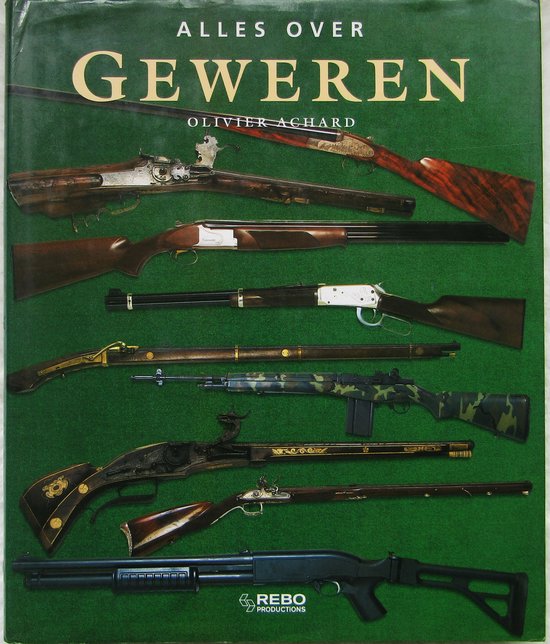 ALLES OVER GEWEREN, O. Achard | 9789036610247 | Boeken | bol