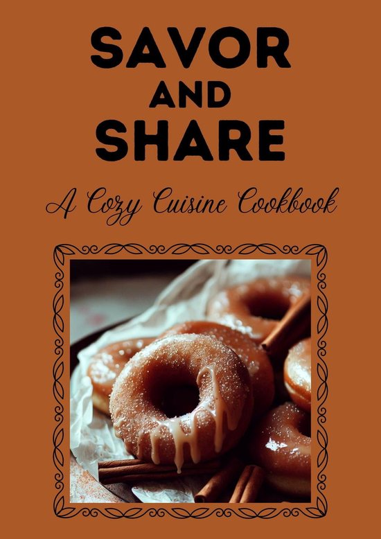 Savor and Share: A Cozy Cuisine Cookbook (ebook), Coledown Kitchen ...