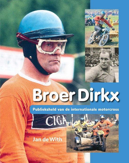 Broer Dirkx - Publieksheld van de internationale motorcross, Jan De With |... | bol