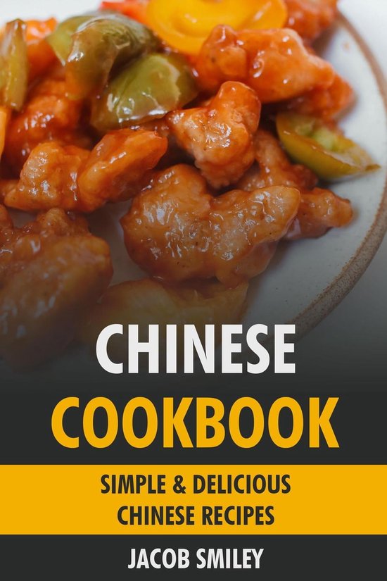 Chinese Cookbook: Simple & Delicious Chinese Recipes (ebook), Jacob ...
