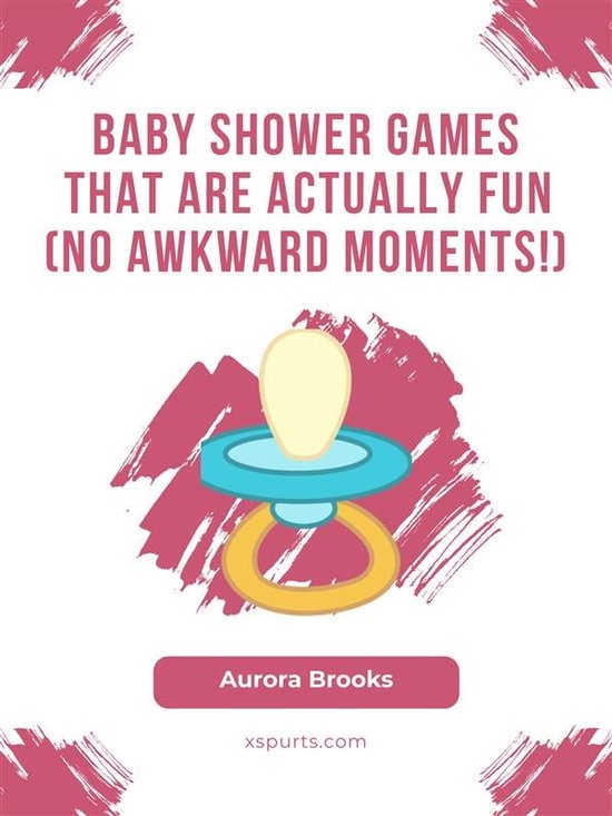 Baby Shower Games That Are Actually Fun (No Awkward Moments!) (ebook ...
