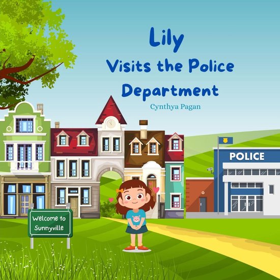 Lily Visits the Police Department (ebook), Cynthya A Pagan ...