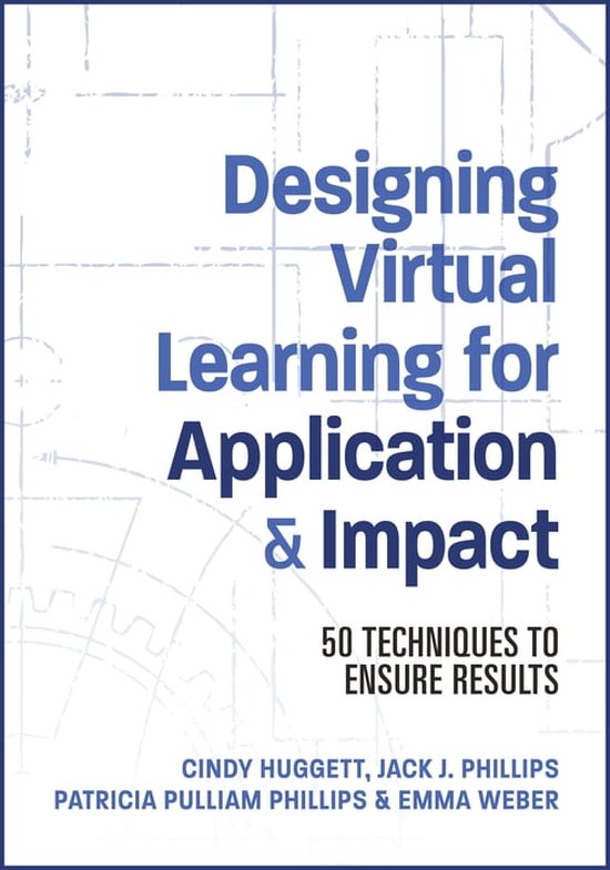 Designing Virtual Learning for Application and Impact (ebook), Jack Phillips |... | bol