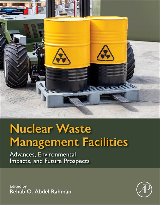 Nuclear Waste Management Facilities | 9780323960083 | Rehab O Abdel ...