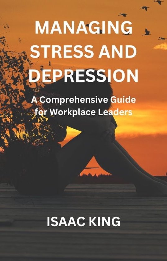 MANAGING STRESS AND DEPRESSION (ebook), Isaac King | 1230006851316 ...