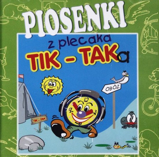 Tik-Tak: Piosenki z plecaka Tik-Taka [CD], Tik - Tak | Muziek | bol